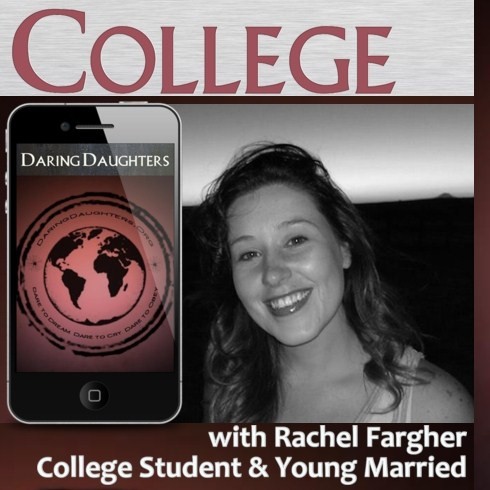 COLLEGE WOMEN with Team Leader Rachel Fargher | Daring Daughters